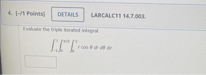 Solved Evaluate the triple iterated integral. | Chegg.com