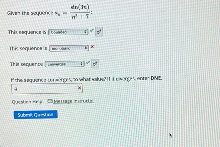 Solved Given the sequence an=n5+7sin(3n) : This sequence is | Chegg.com
