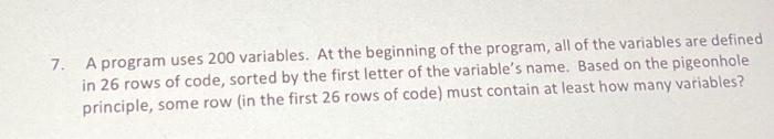 Solved 7. A program uses 200 variables. At the beginning of | Chegg.com