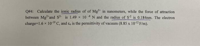 Solved QH4: Calculate the ionic radius of of Mg2+ in | Chegg.com