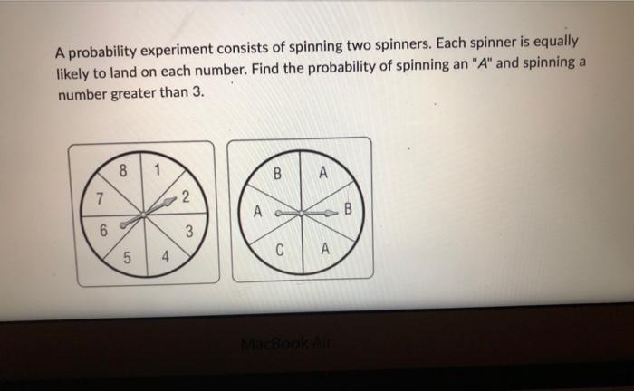 Solved A probability experiment consists of spinning two | Chegg.com