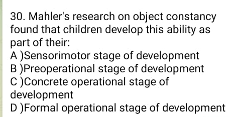 Solved Mahler's research on object constancy found that | Chegg.com