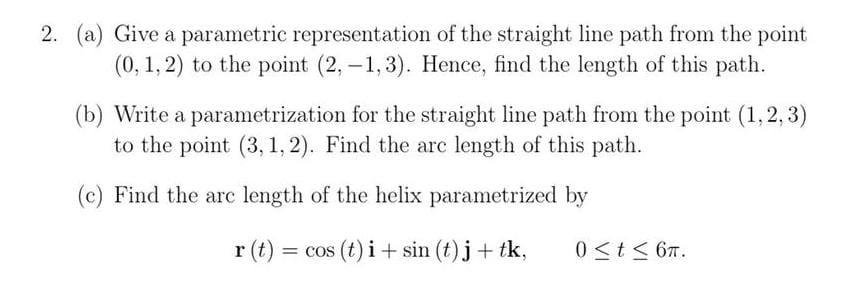 Solved (a) Give a parametric representation of the straight | Chegg.com