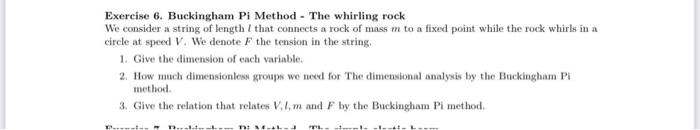 Solved Exercise 6. Buckingham Pi Method - The whirling rock | Chegg.com