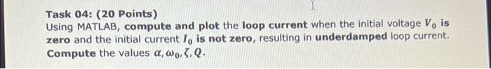 Solved Using Matlab Compute And Plot The Loop Current When