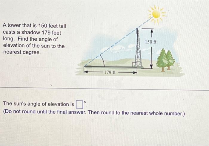 Solved A tower that is 150 feet tall casts a shadow 179 feet | Chegg.com