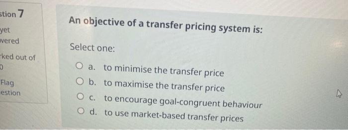 Solved An objective of a transfer pricing system is: Select | Chegg.com