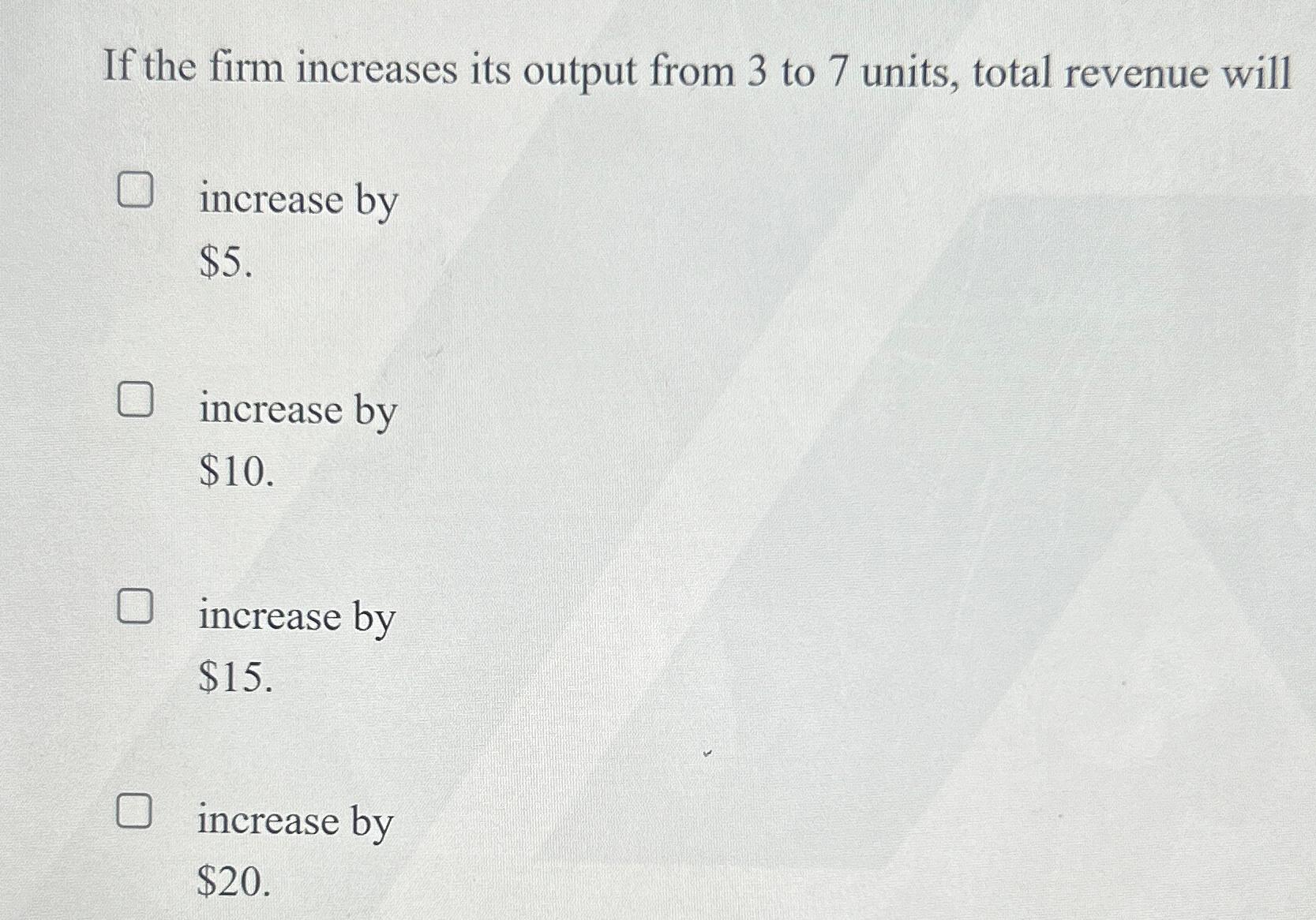 Solved If the firm increases its output from 3 ﻿to 7 ﻿units, | Chegg.com