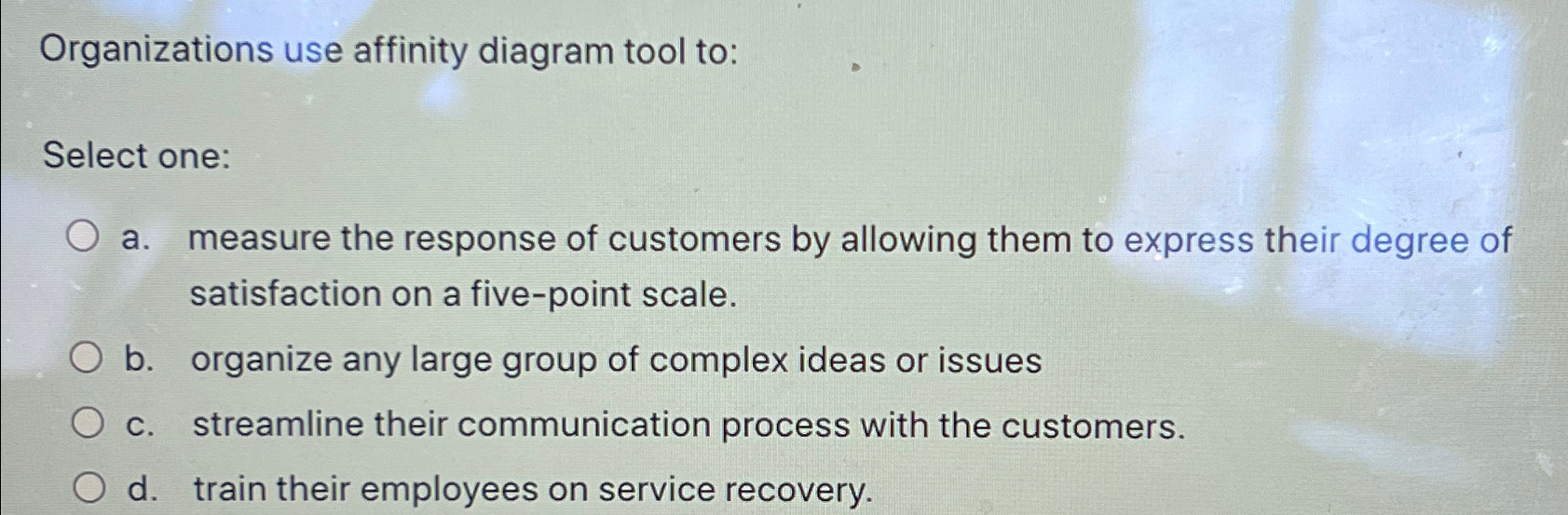 Solved Organizations use affinity diagram tool to:Select | Chegg.com