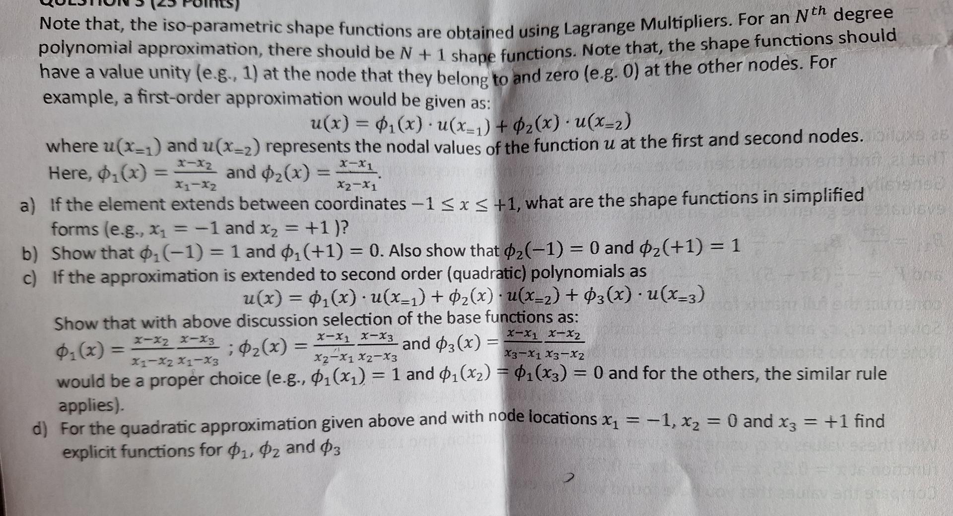 Solved Note that, the iso-parametric shape functions are | Chegg.com