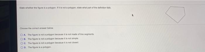 Solved State whether the figure is a polygon if it is not a | Chegg.com