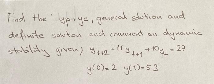 Solved Find the yp,yc, general solution and definite | Chegg.com