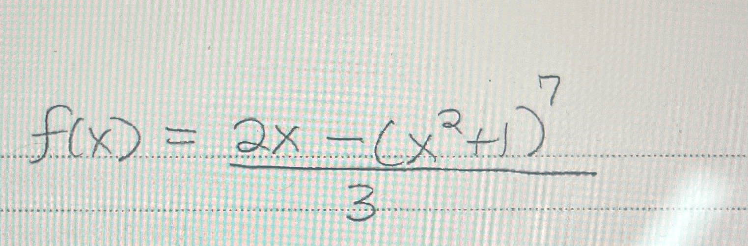 Solved f(x)=2x-(x2+1)73 ﻿Solve thus using chain rule | Chegg.com