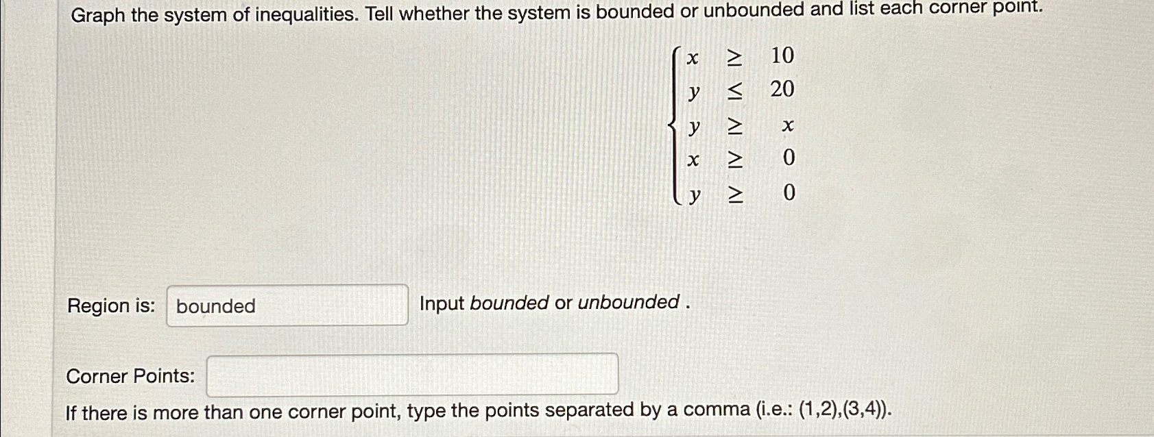 Solved Graph the system of inequalities. Tell whether the | Chegg.com