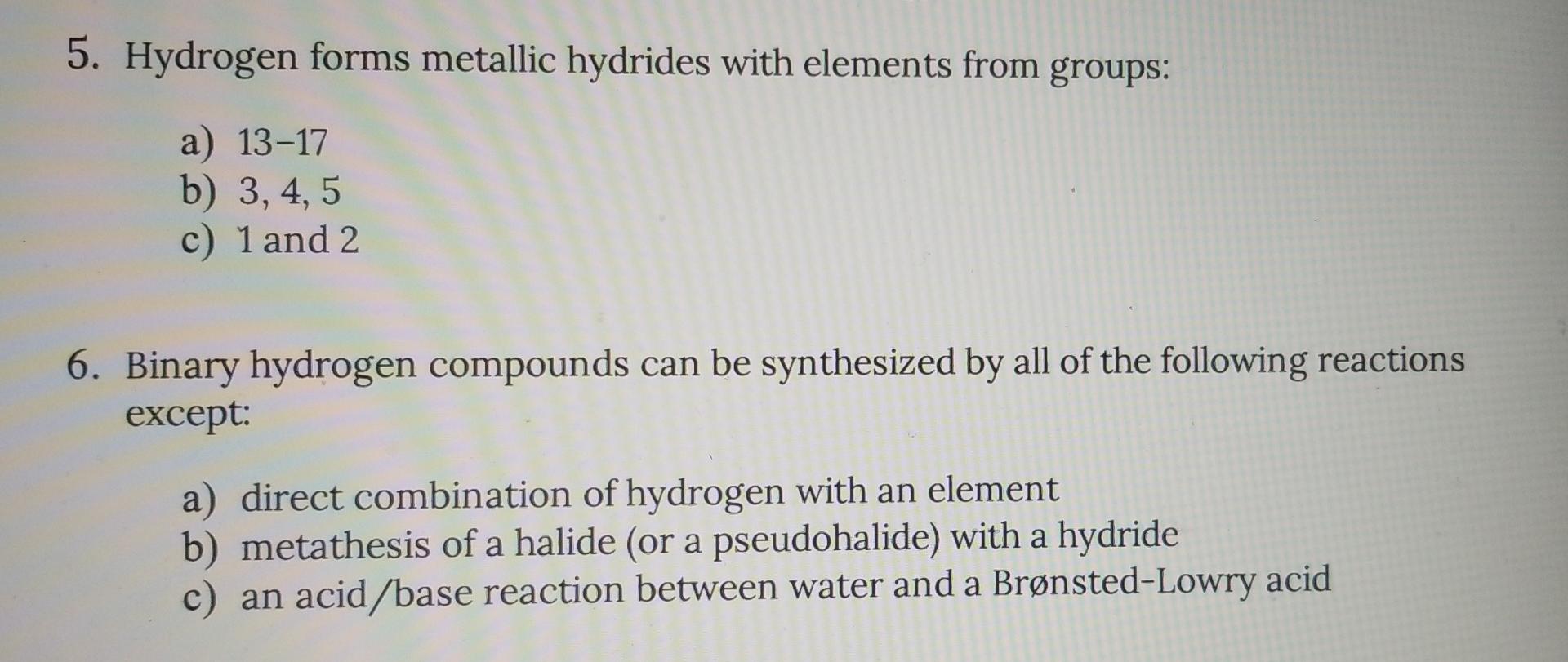 Solved 5. Hydrogen forms metallic hydrides with elements | Chegg.com