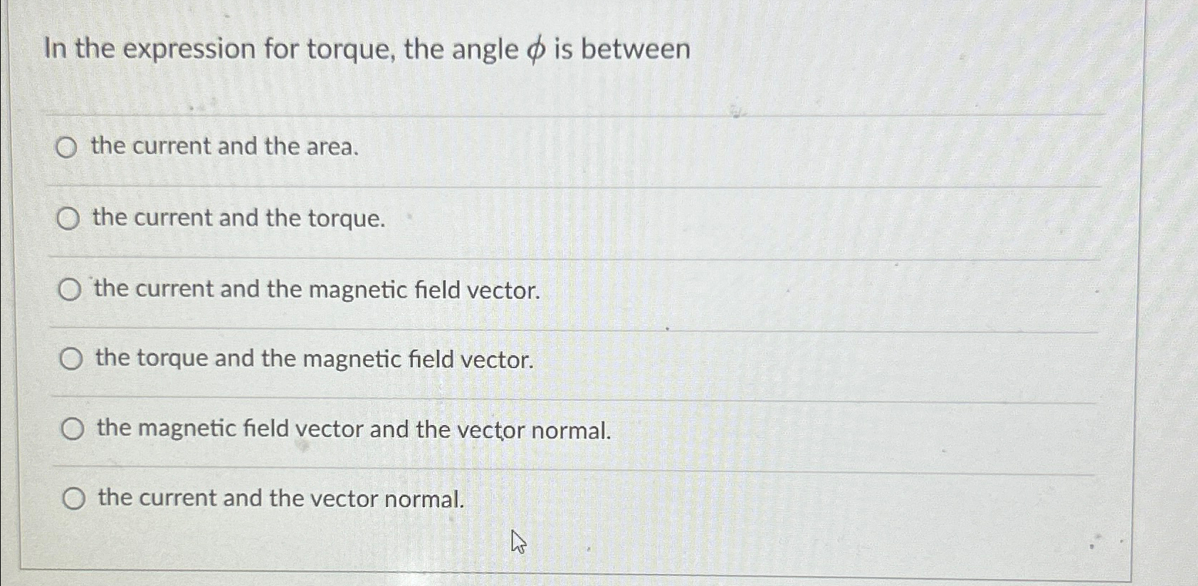 Solved In the expression for torque, the angle φ ﻿is | Chegg.com