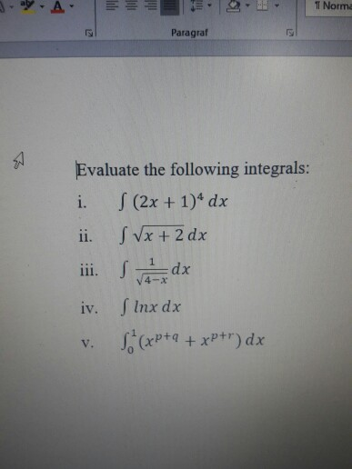 Solved 1 Norma Paragraf Evaluate the following integrals: i | Chegg.com