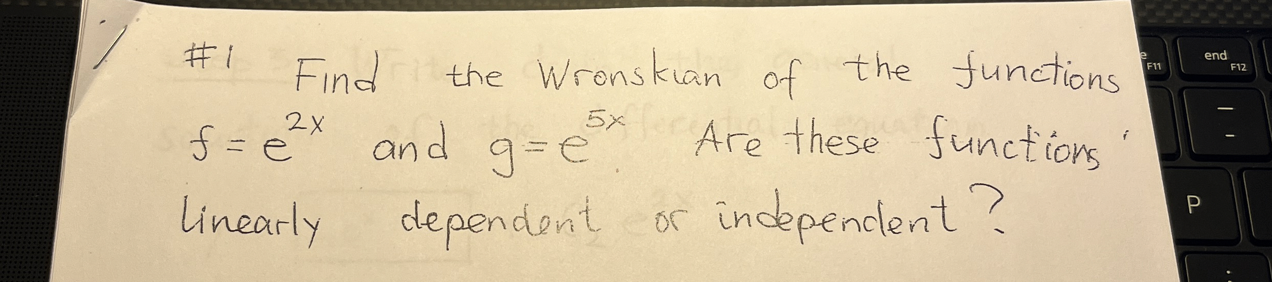 Solved #1 ﻿Find the Wronskian of the functions f=e2x ﻿and | Chegg.com