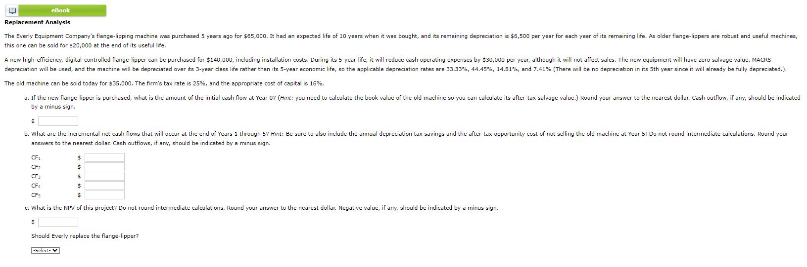 Solved this one can be sold for $20,000 ﻿at the end of its | Chegg.com