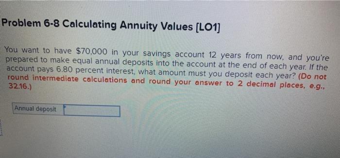 Solved Problem 6-8 Calculating Annuity Values (LO1] You want | Chegg.com