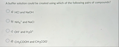 Solved A buffer solution could be created using which of the | Chegg.com