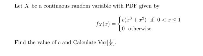 Solved Let X be a continuous random variable with PDF given | Chegg.com