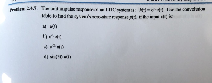 Solved Problem 2.4.7: The unit impulse response of an LTIC | Chegg.com
