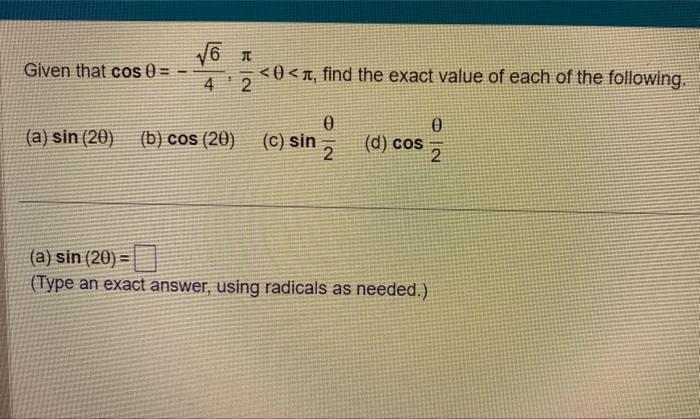 Solved Given that cosθ=−46,2π