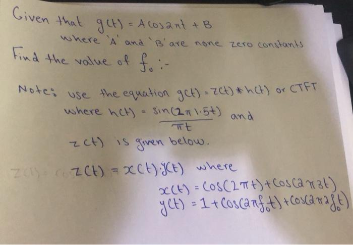Solved Find the value of fo :- Given that get) = A cosant & | Chegg.com