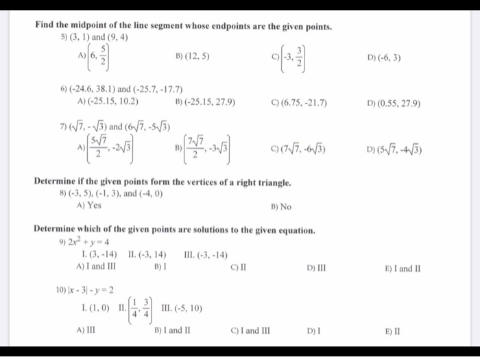 Solved Find the midpoint of the line segment whose endpoints | Chegg.com