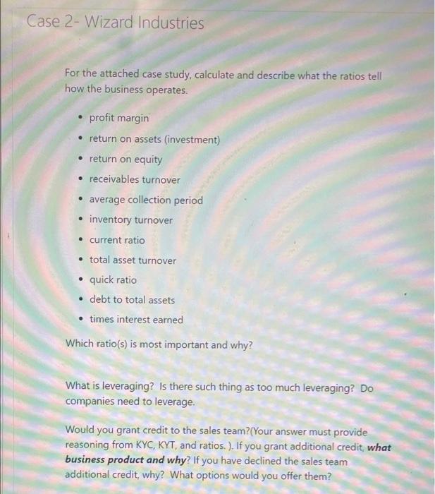 Case 2- Wizard Industries For the attached case | Chegg.com