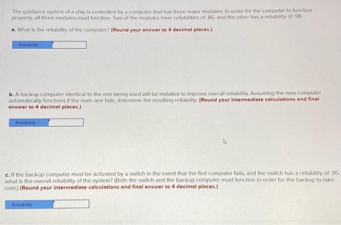 Solved The guidance system of a ship is controlled by a | Chegg.com