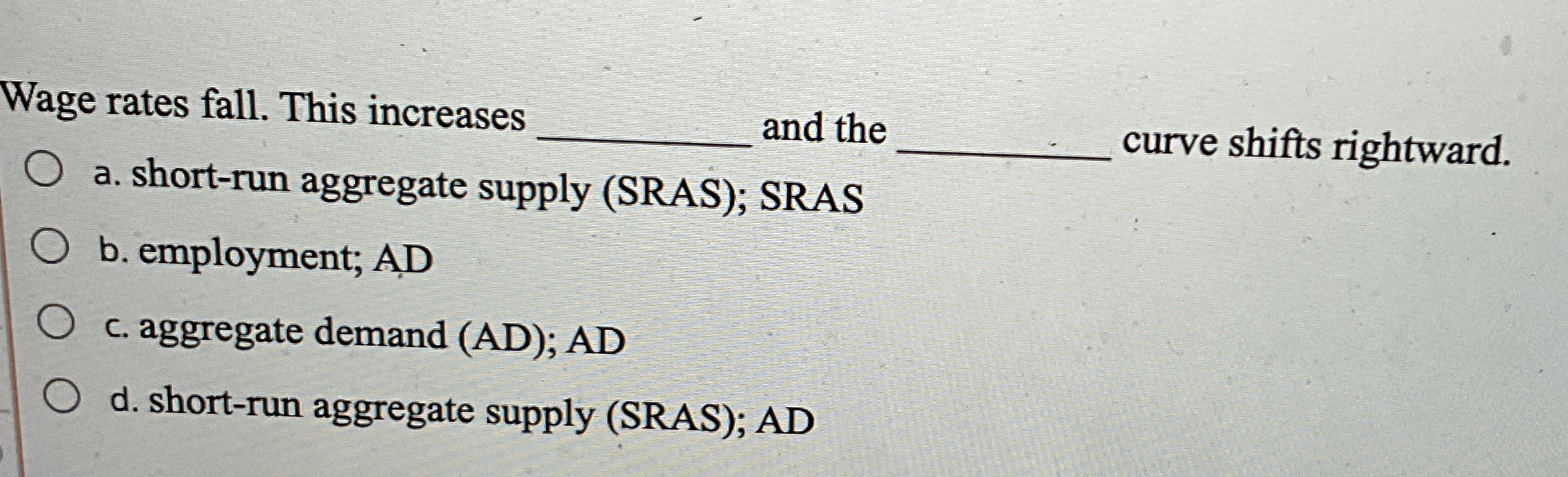 Solved Wage rates fall. This increases and thea. ﻿short-run | Chegg.com