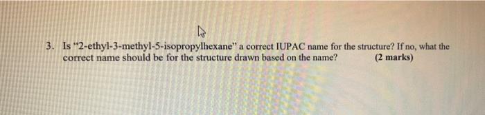 Solved 3. Is "2-ethyl-3-methyl-5-isopropylhexane" a correct | Chegg.com