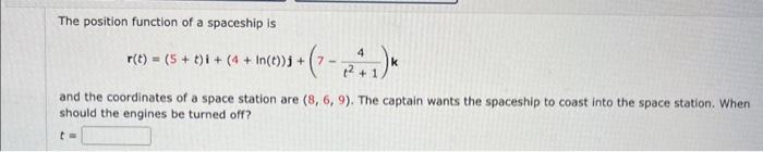 Solved The position function of a spaceship is | Chegg.com