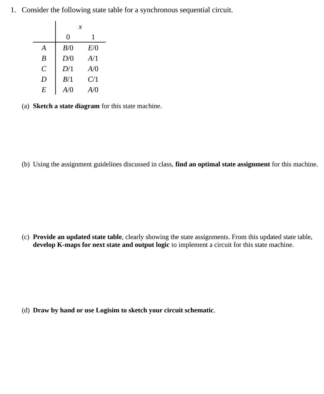 Solved 1. Consider the following state table for a | Chegg.com