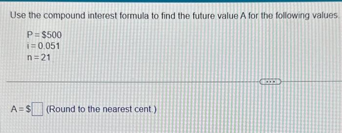 Solved Use the compound interest formula to find the future | Chegg.com