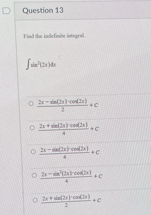 Solved Find the indefinite integral. ∫sin2(2x)dx | Chegg.com