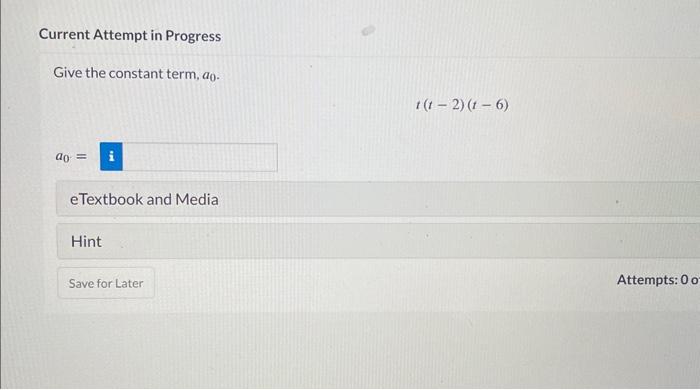 Solved Current Attempt in Progress Give the constant term, | Chegg.com