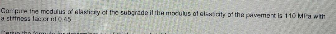 Solved Compute the modulus of elasticity of the subgrade if | Chegg.com