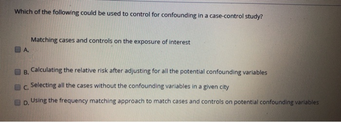 Solved Which of the following could be used to control for | Chegg.com