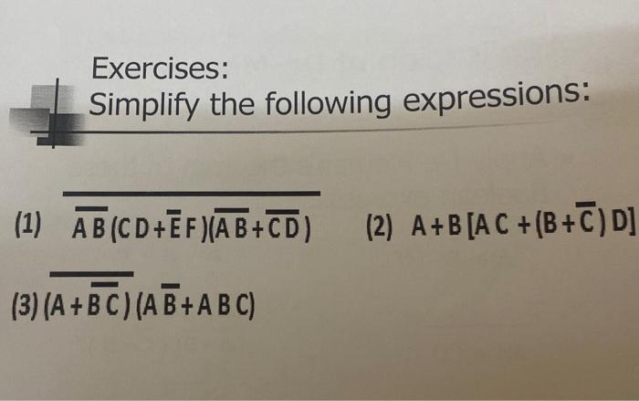 Solved Exercises: Simplify the following expressions: (1) AB | Chegg.com