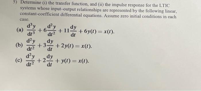 Solved 5) Determine (i) the transfer function, and (ii) the | Chegg.com