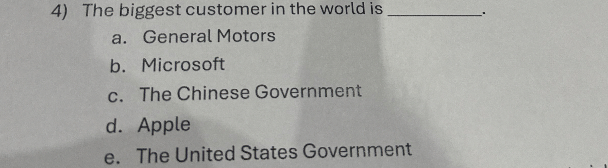 Solved The biggest customer in the world isa. ﻿General | Chegg.com