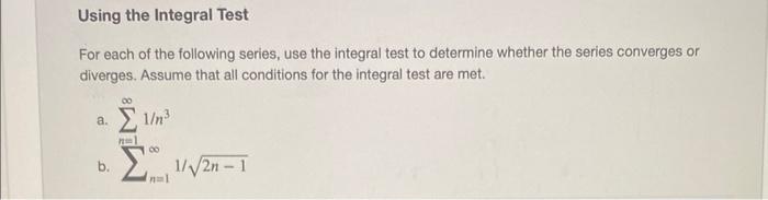 Solved Using the Integral Test For each of the following | Chegg.com