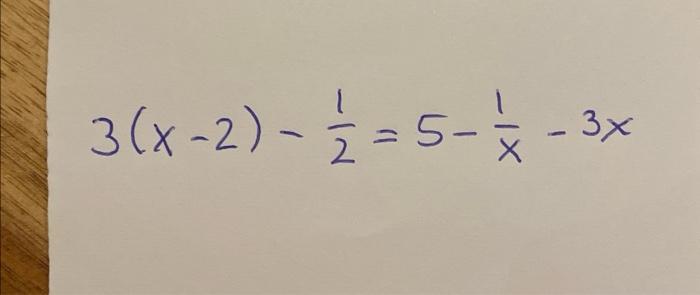 Solved 3(x−2)−21=5−x1−3x | Chegg.com