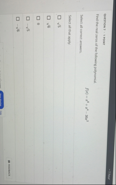 Solved 1 ﻿hourQUESTION 7 - 1 ﻿POINTFind the real zeros of | Chegg.com