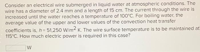 Solved Consider an electrical wire submerged in liquid water | Chegg.com