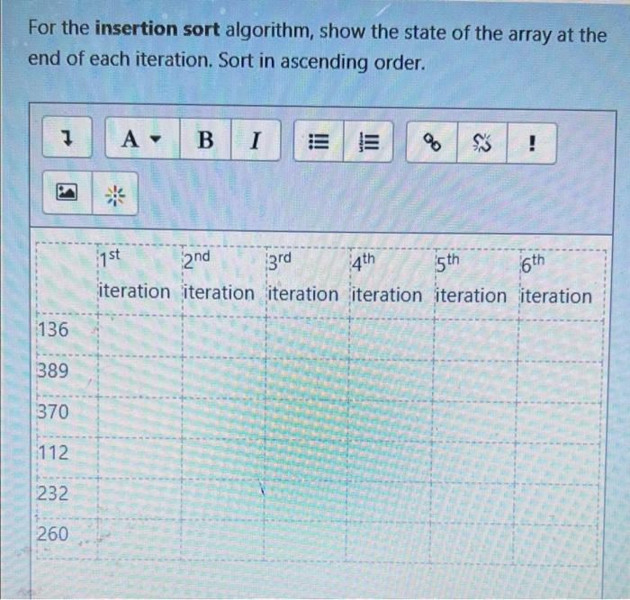 Solved For the insertion sort algorithm, show the state of | Chegg.com
