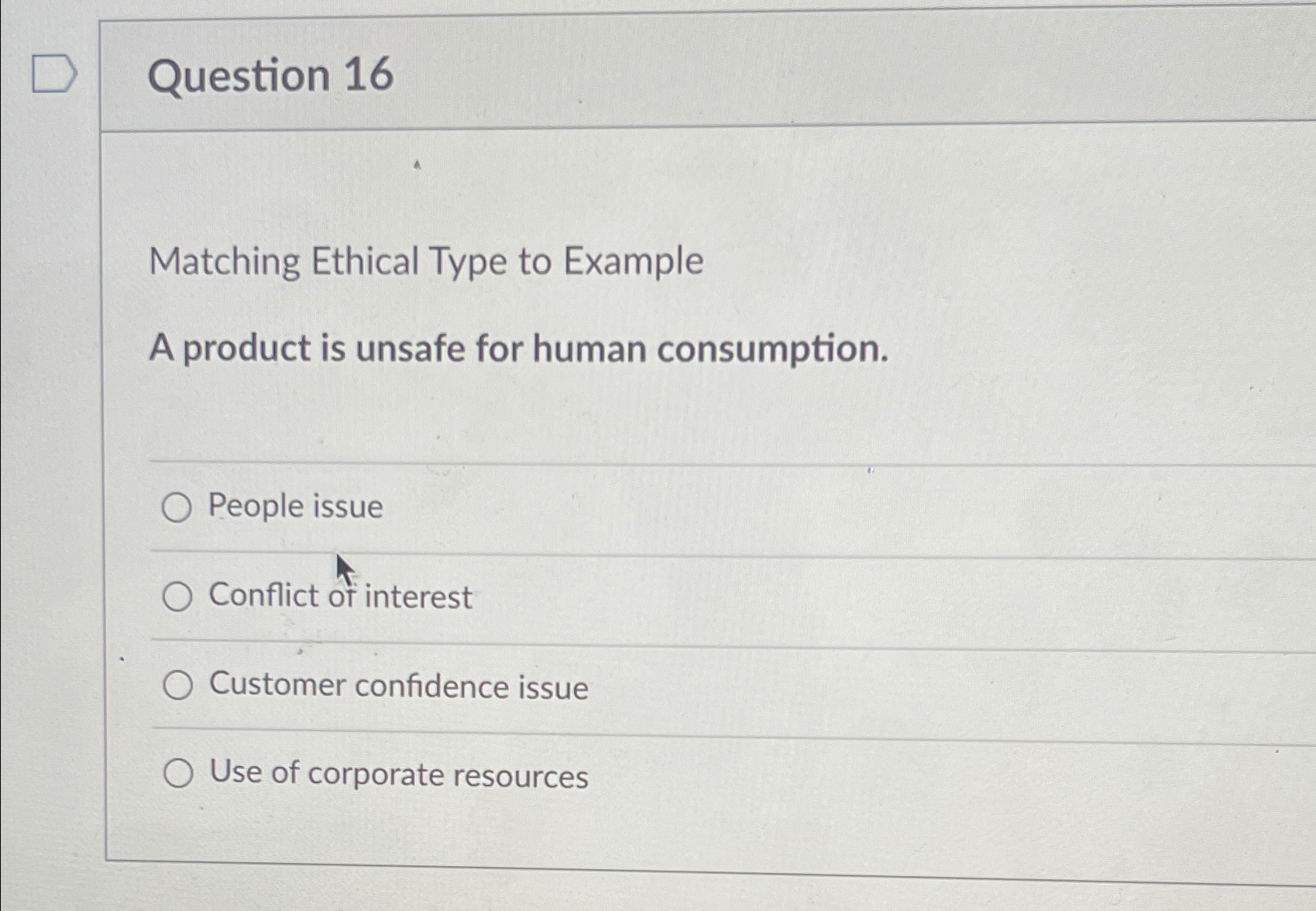 Solved Question 16Matching Ethical Type to ExampleA product | Chegg.com